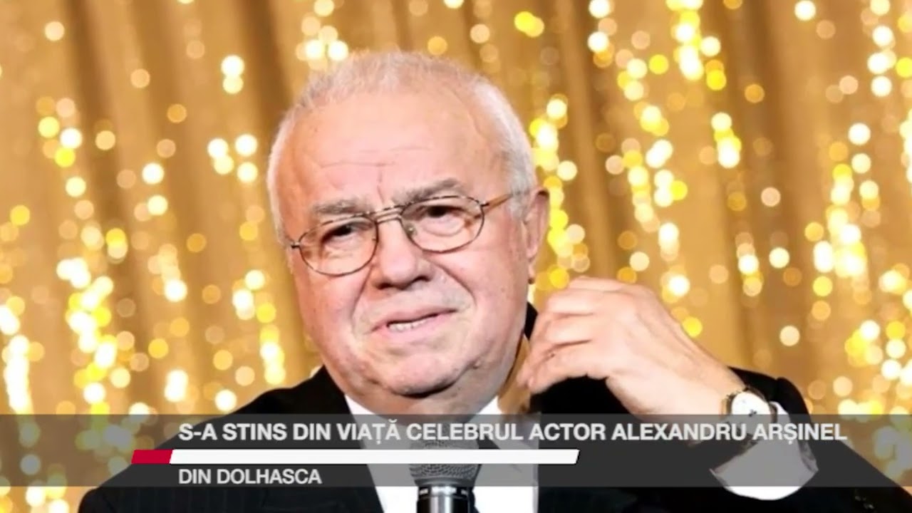 S-a stins din viață celebrul actor Alexandru Arșinel, originar din ...
