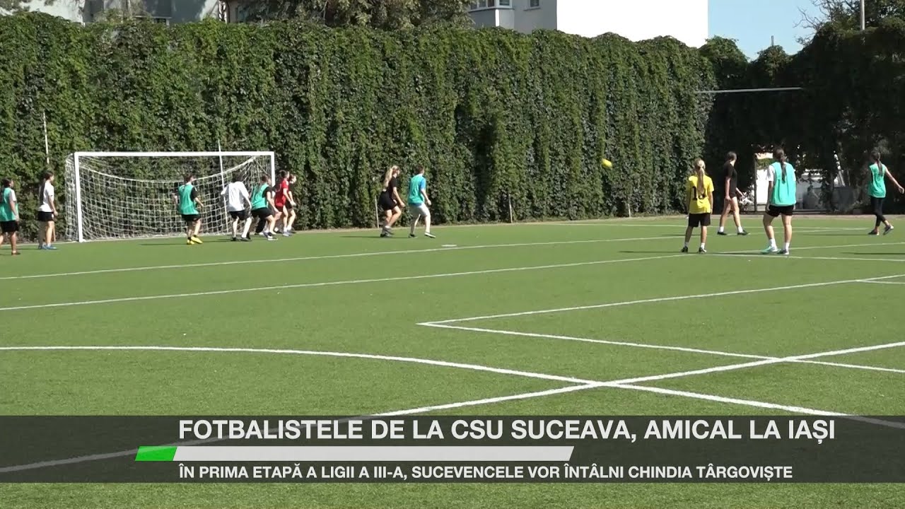 Fotbalistele de la CSU Suceava, amical la Iași - Televiziunea ...