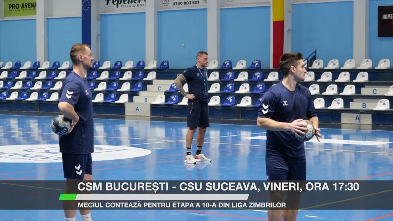 CSM București - CSU Suceava, vineri, ora 17:30