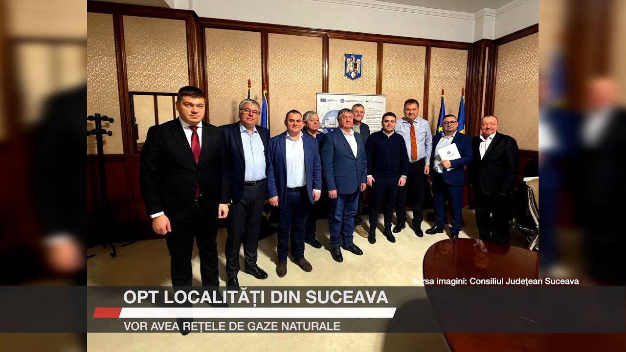 Opt localități din Suceava vor avea rețele de gaze naturale