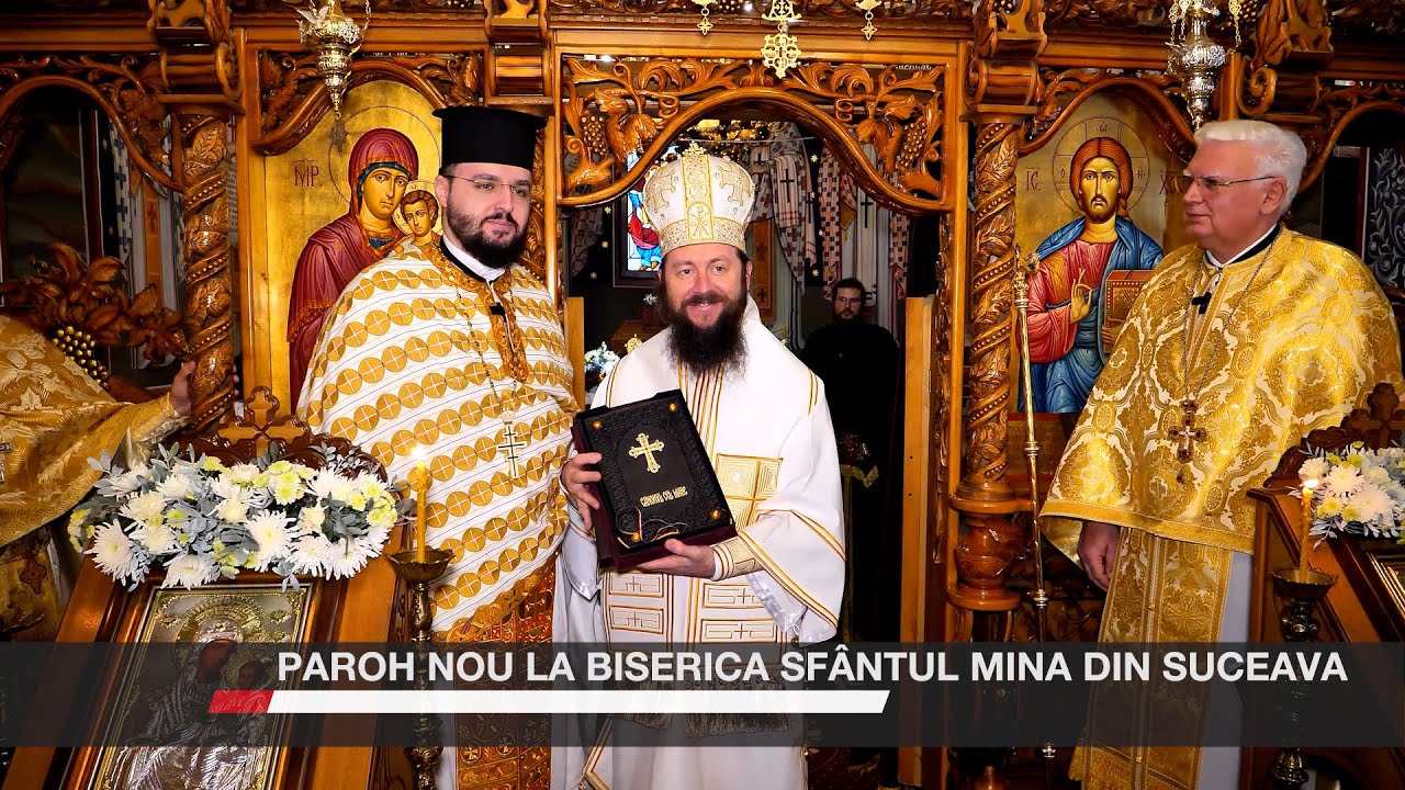 Paroh nou la Biserica Sfântul Mina din Suceava