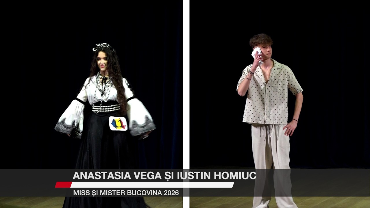 Anastasia Vega și Iustin Homiuc, Miss și Mister Bucovina 2026